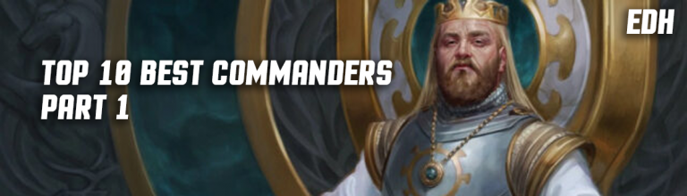 TOP 10 best commanders MTG commanders for EDH - Printing Proxies - High ...